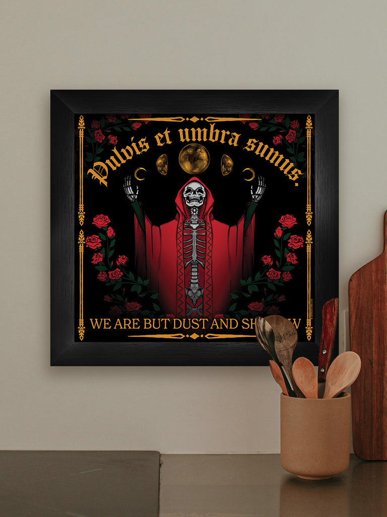 We Are But Dust & Shadow Framed Print – Grindstore Wholesale