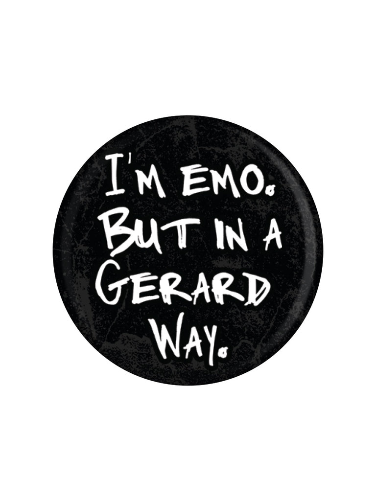 I'm Emo But In A Gerard Way Badge – Grindstore Wholesale
